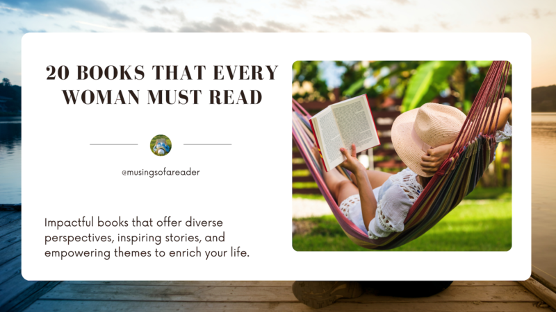 20 Books That Every Woman Must Read - Musings of a Reader