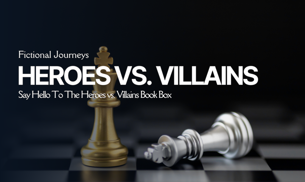 Explore the Heroes vs. Villains Book Box - Musings of a Reader